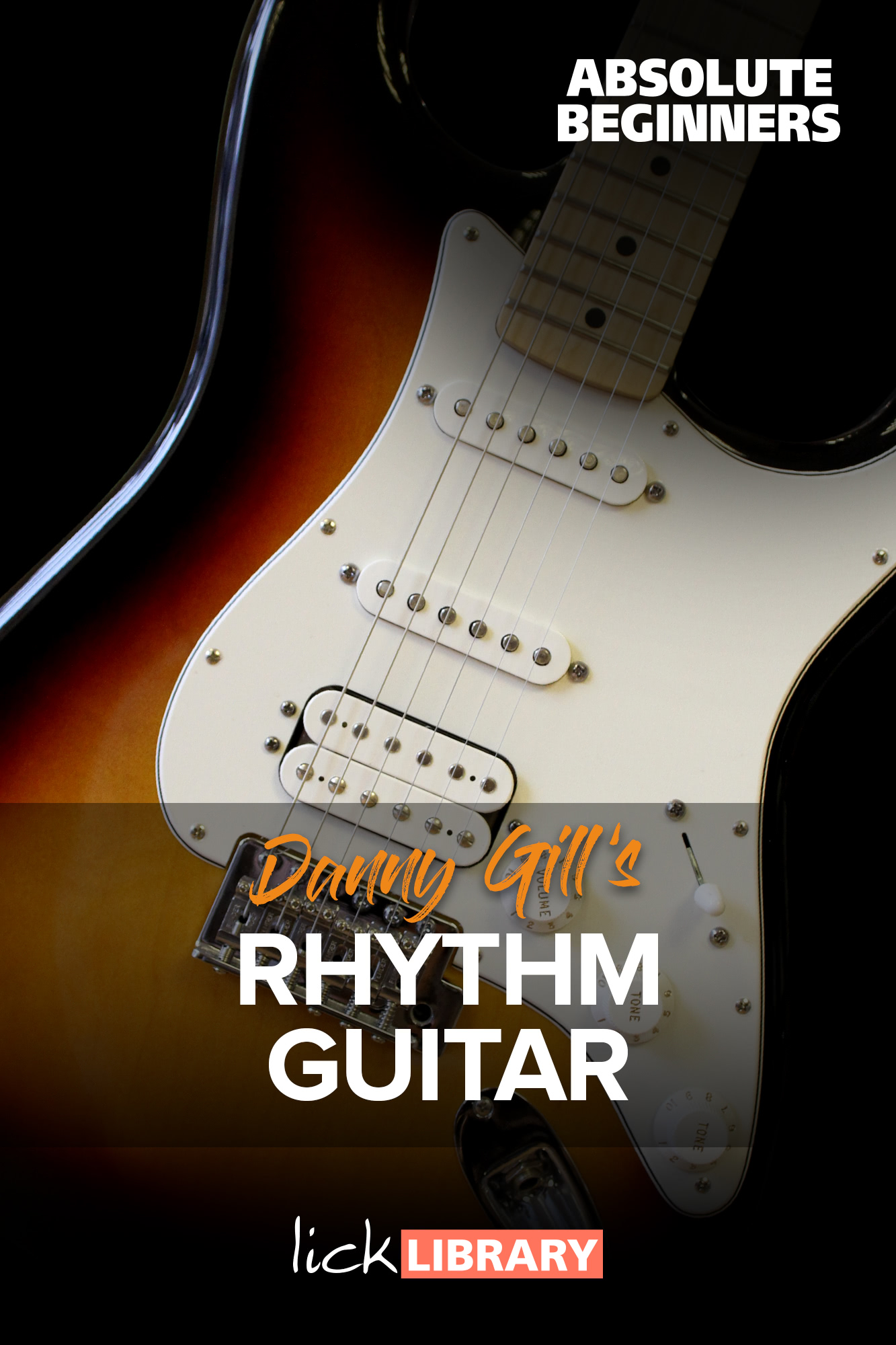 Learn Rhythm Guitar For Absolute Beginners with Danny Gill | LickLibrary
