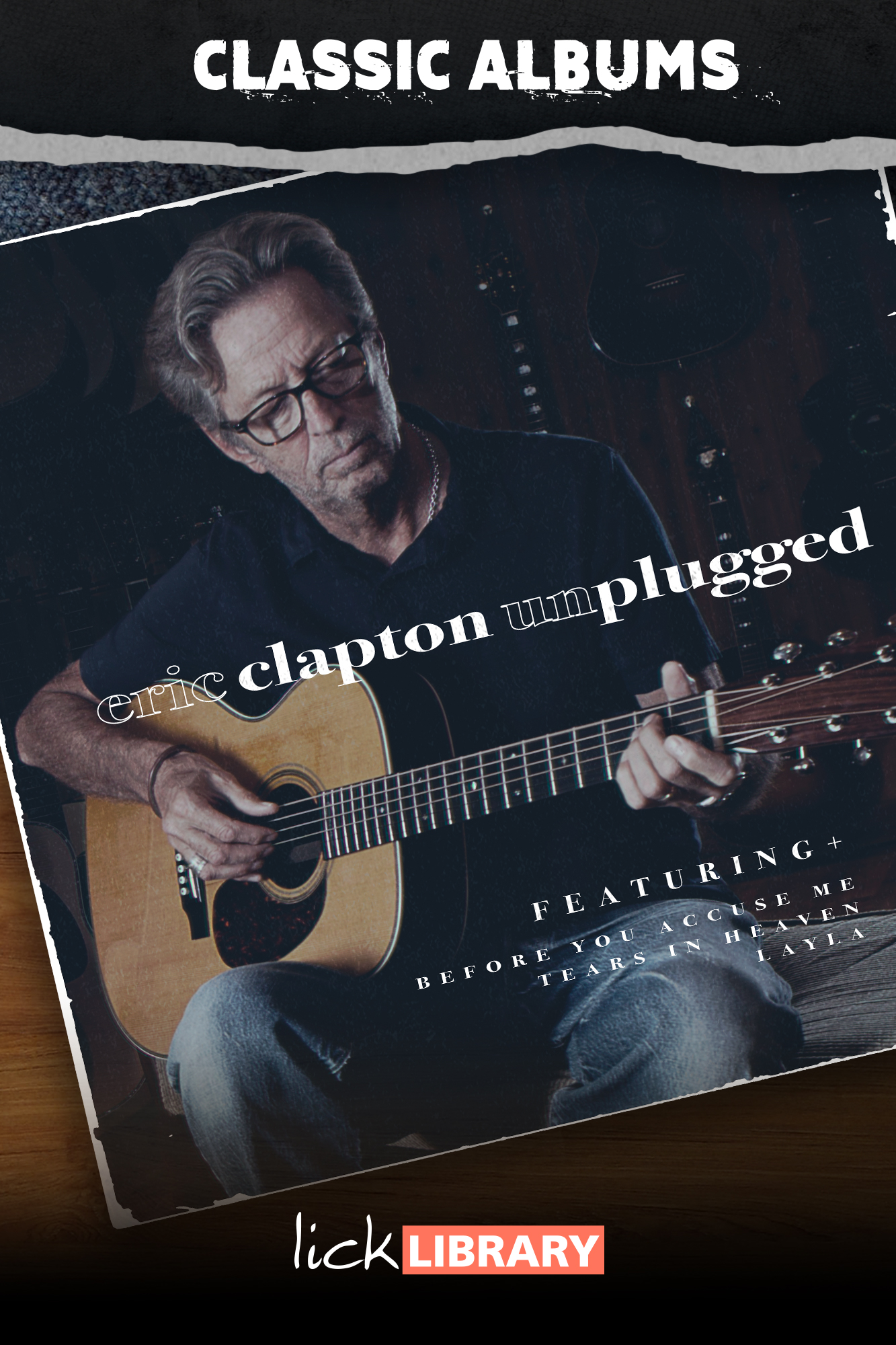 Learn Classic Albums - Eric Clapton Unplugged with Danny Gill | LickLibrary