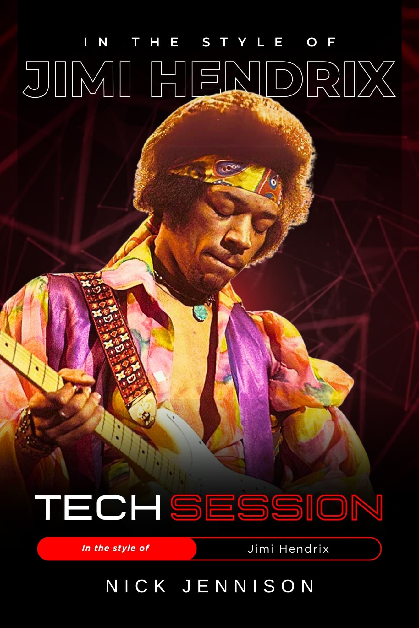 Learn Jimi Hendrix - Tech Session with Nick Jennison | LickLibrary