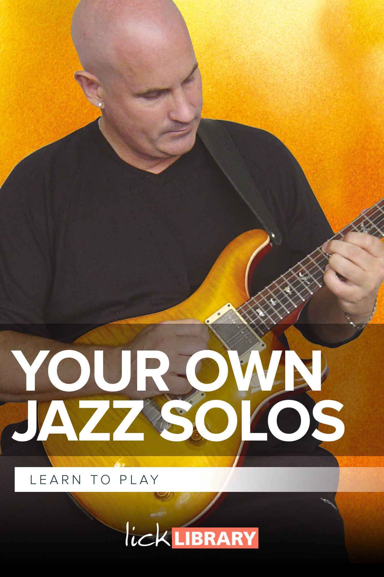 Learn Learn To Play Your Own Jazz Solos with Stuart Bull | LickLibrary Learn Learn To Play Your Own Jazz Solos with Stuart Bull | LickLibrary