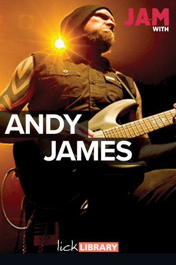 Andy James Guitar Lessons & Backing Tracks | LickLibrary
